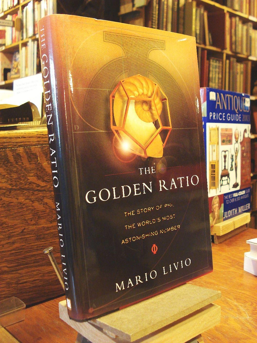 The Golden Ratio: The Story of PHI, the World’s Most Astonishing Number ...