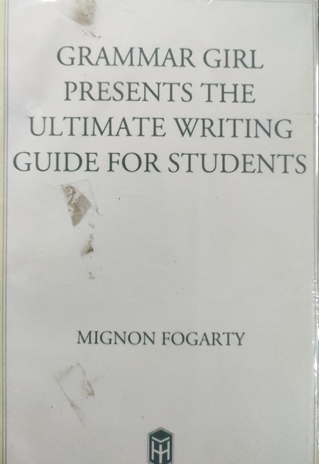 GRAMMAR GIRL PRESENTS THE ULTIMATE WRITING GUIDE FOR STUDENTS – মালঞ্চ ...